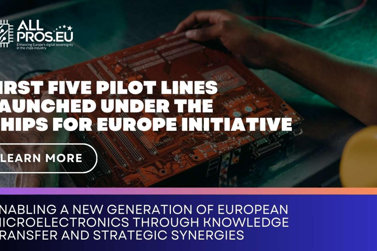 First five pilot lines launched under the Chips for Europe Initiative | ALLPROS.eu